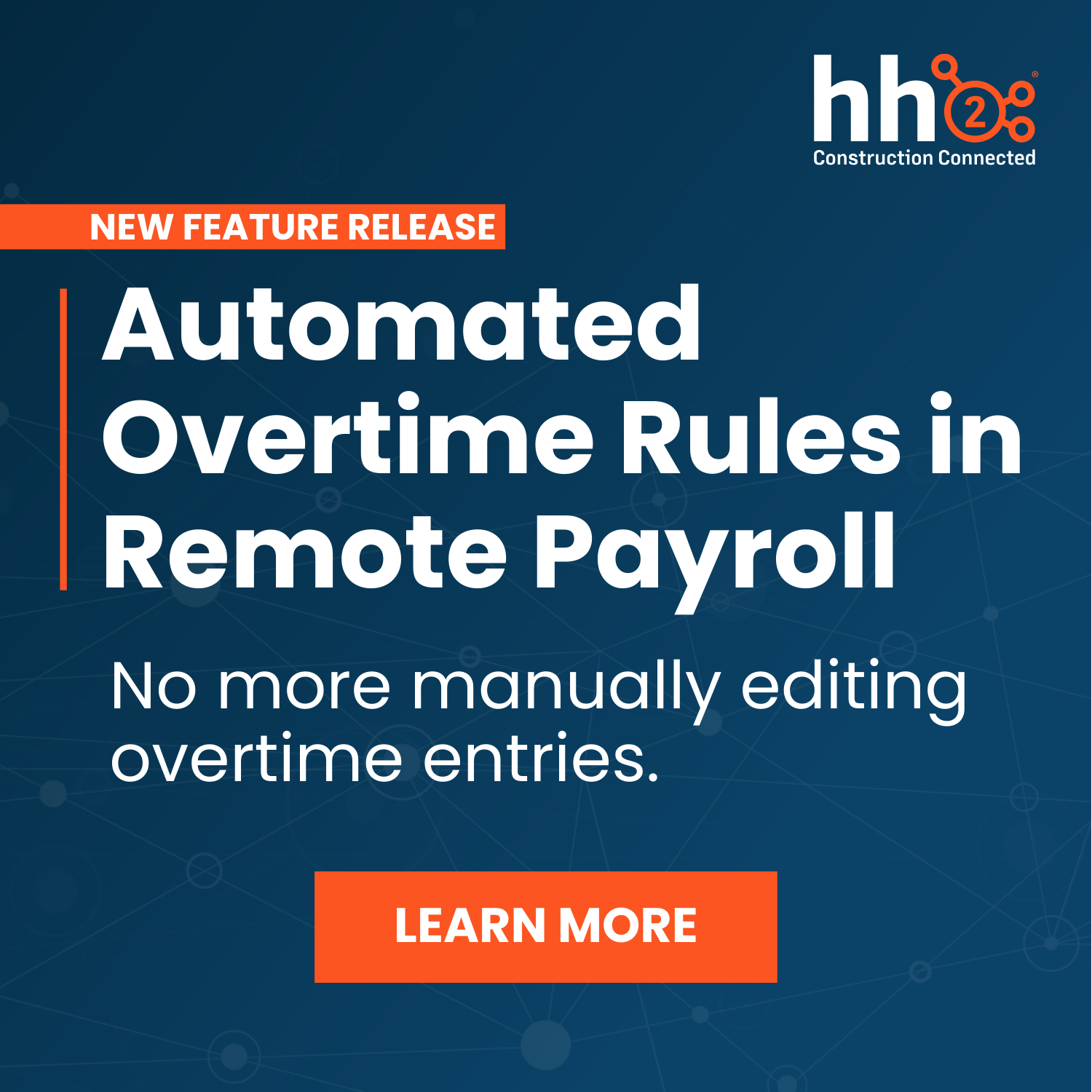 New Overtime Rules Feature from hh2 Tackles Construction Industry's Payroll Complexity Head-On